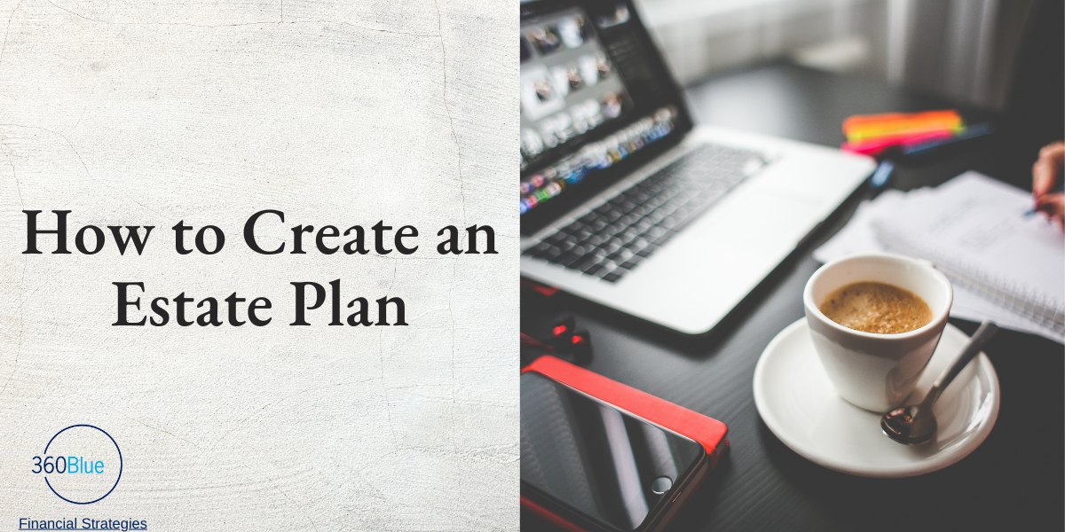 How to Create an Estate Plan